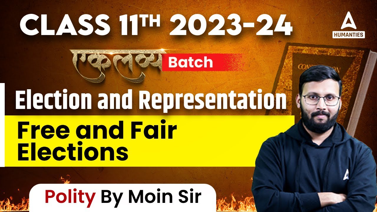 Free and Fair Elections | Election and Representation | Class 11 ...
