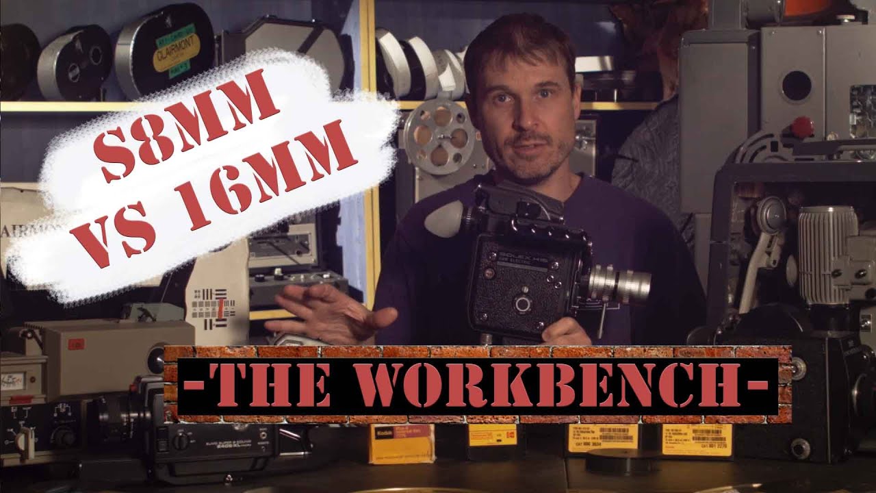 Super 8 Vs 16mm The Workbench Episode 12 YouTube Super 8 Vs 16mm The Workbench Episode 12 YouTube