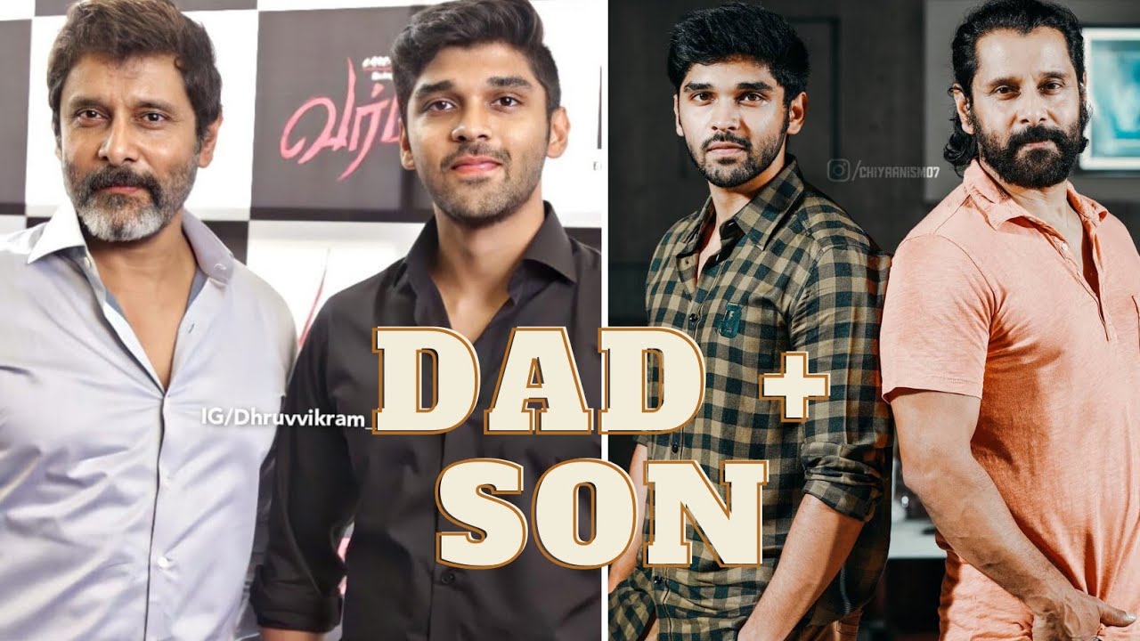 Dad ️Son chiyaan Vikram.. Dhruv Vikram ... - YouTube