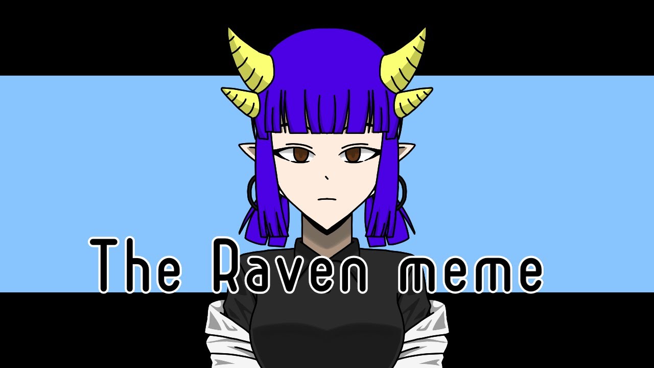 (OC) The Raven meme - YouTube