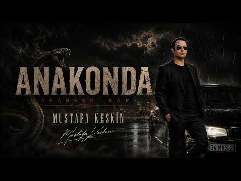 Anakonda Arabesk & Rap - Mustafa Keskin (Official Audio)