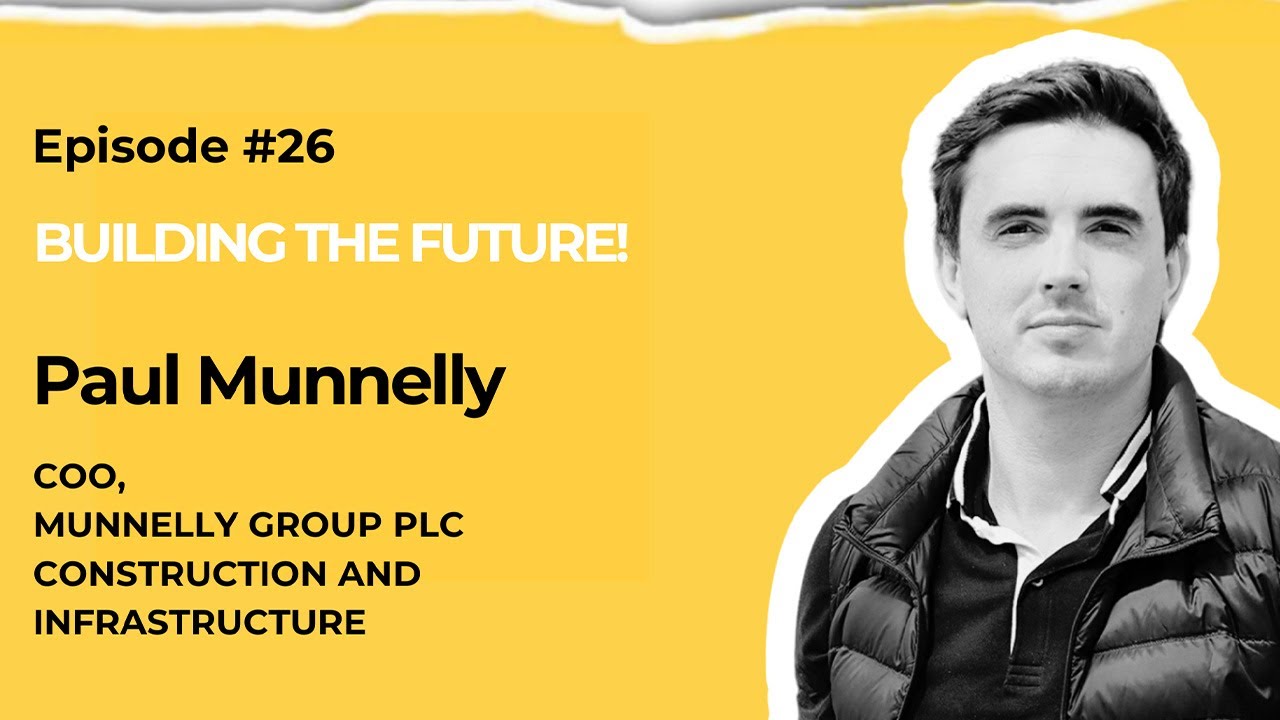 #026 Building The Future: with Paul Munnelly - YouTube