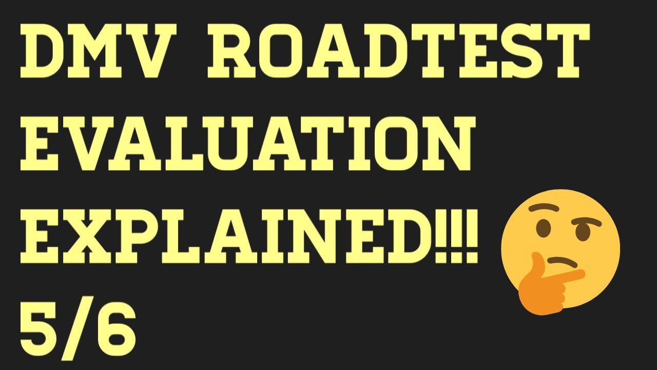 DMV Road Test Evaluation Explained 5/6 - YouTube