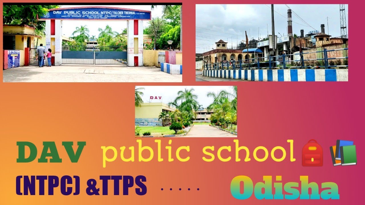 DAV public school .. NTPC &TTPS...Talcher (Odisha) 📚🏘 - YouTube