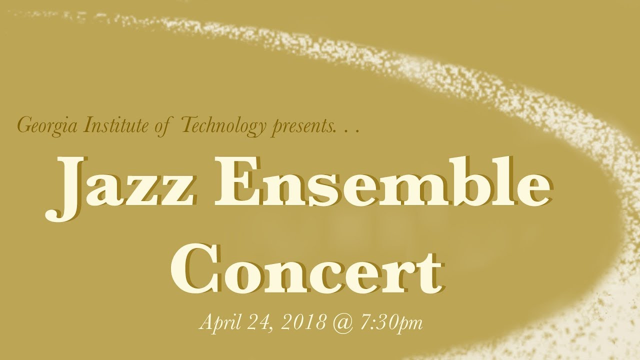 Georgia Tech Jazz Ensemble Concert - YouTube
