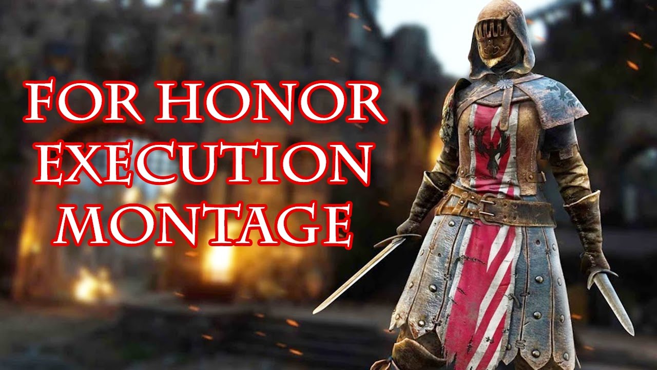 For Honor- Execution Montage - YouTube