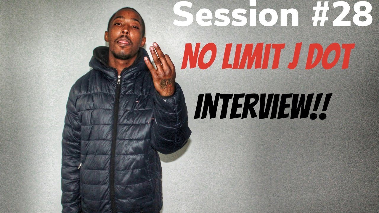 The Session - Session #28 No Limit J Dot Interview!! Talks hit tracks ...