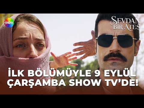 #SevdanBirAteş 1. Bölüm 2. Fragman |  Çarşamba 20.00’de Show TV’de!