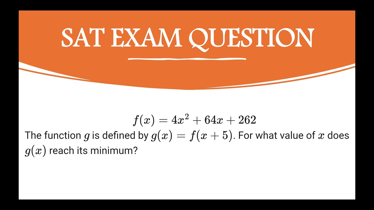 SAT Math Question | Quadratic Function Minimum Value Explained Step by ...