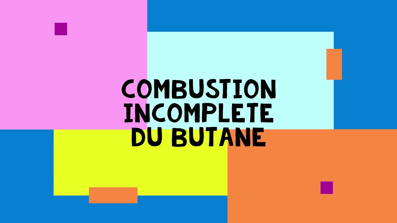 4° COMBUSTIONS 6 Combustion Incomplète du Butane - YouTube