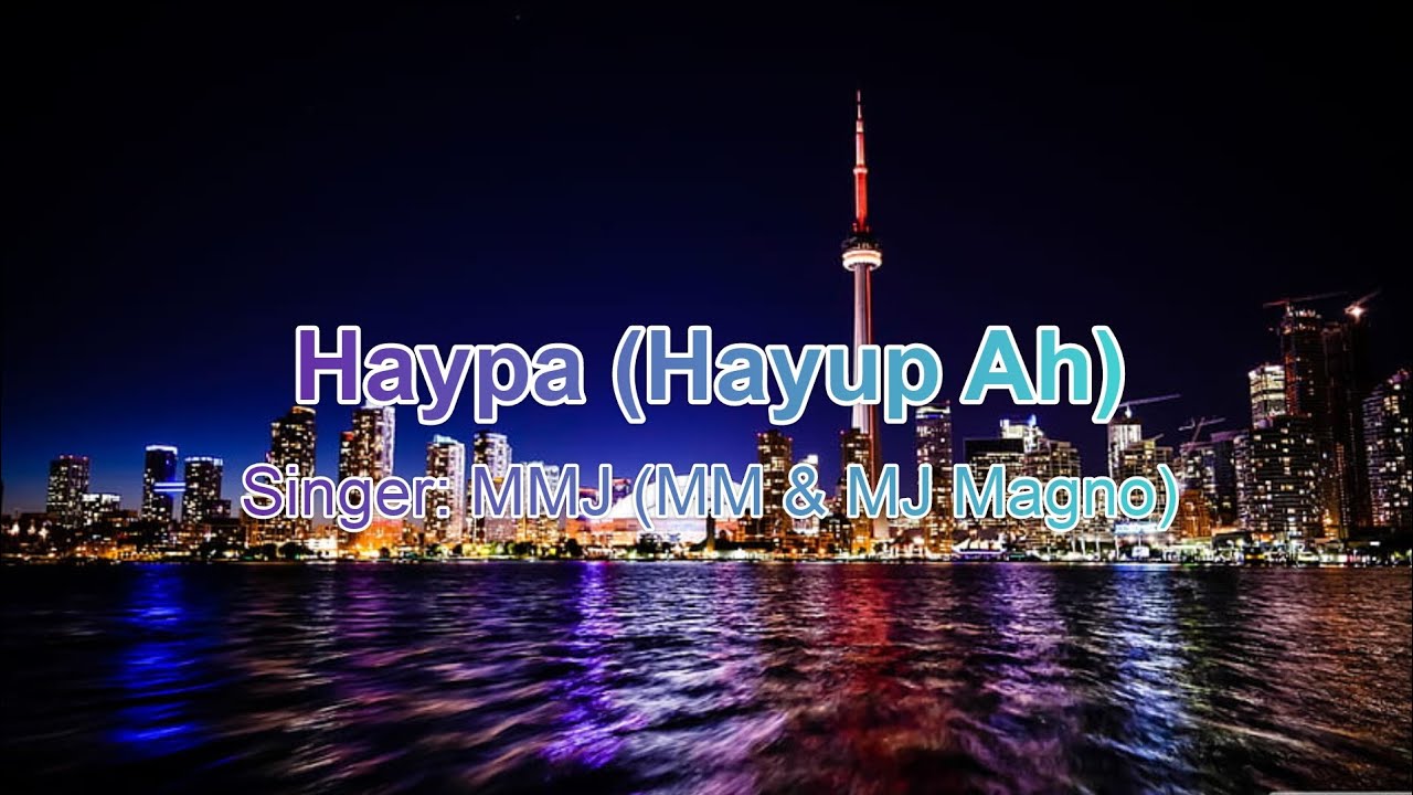 Haypa (Hayup Ah) - MMJ | [Karaoke/Instrumental] HD - YouTube