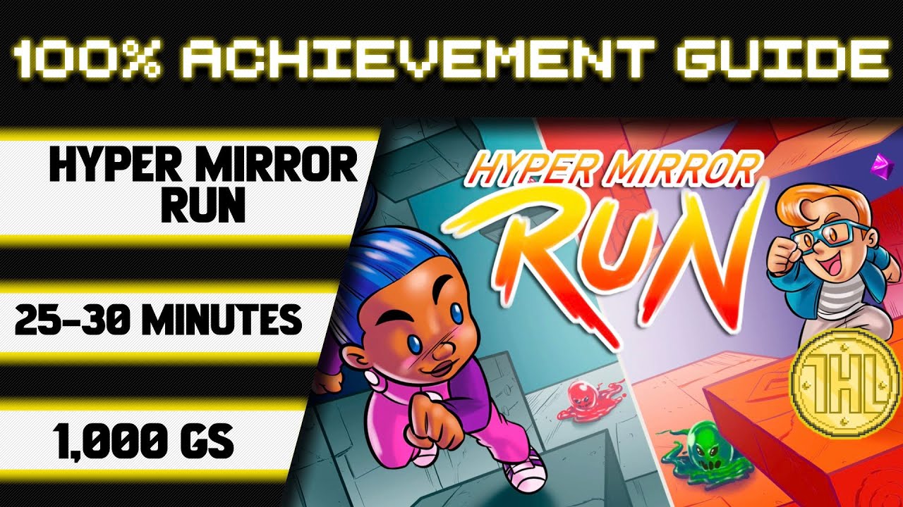 Hyper Mirror Run 100% Achievement Walkthrough * 1000GS in 25-30 Minutes ...