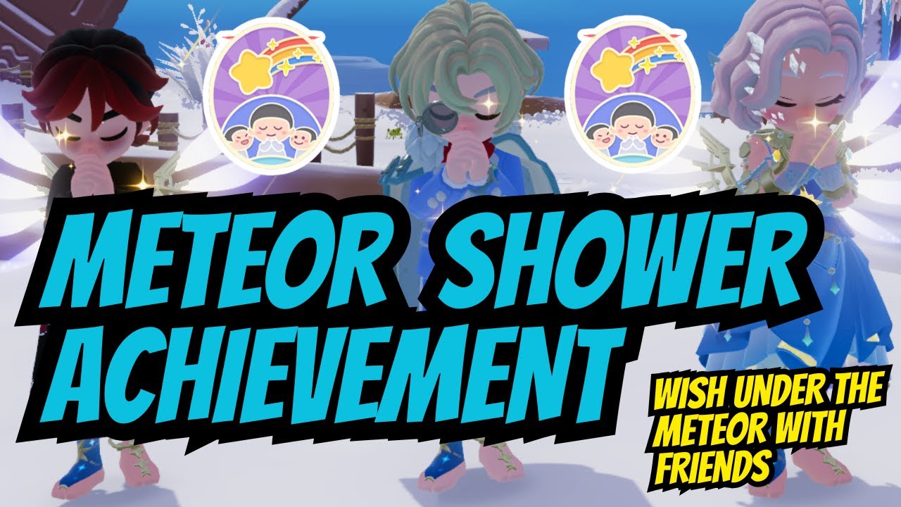 Beneath the Meteor Shower – Hidden Achievement | Meteor Shower Event ...