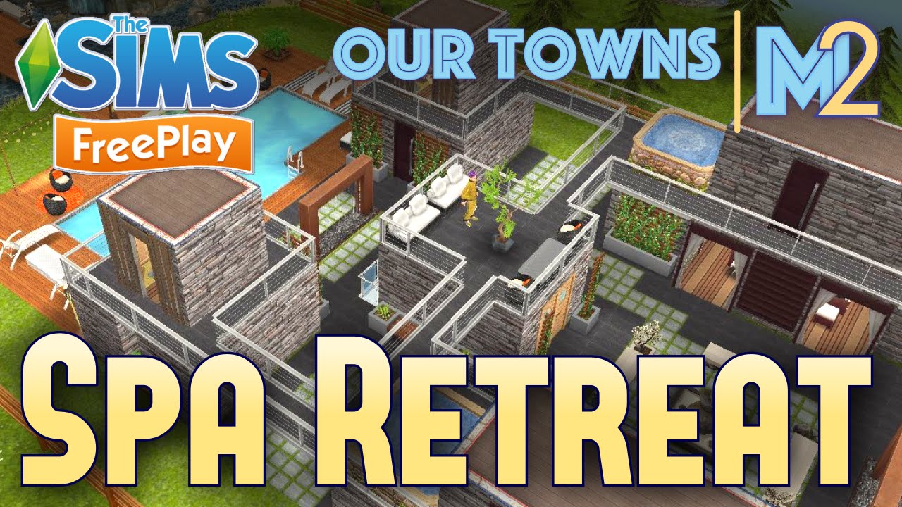 Sims FreePlay - Spa Retreat (Original Design) - YouTube