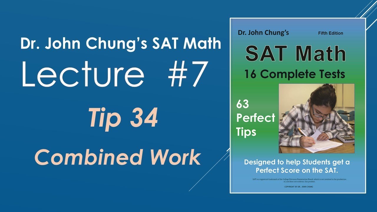 Dr John Chung SAT Math Tip 34 Combined Work Rate YouTube Dr John Chung SAT Math Tip 34 Combined Work Rate YouTube