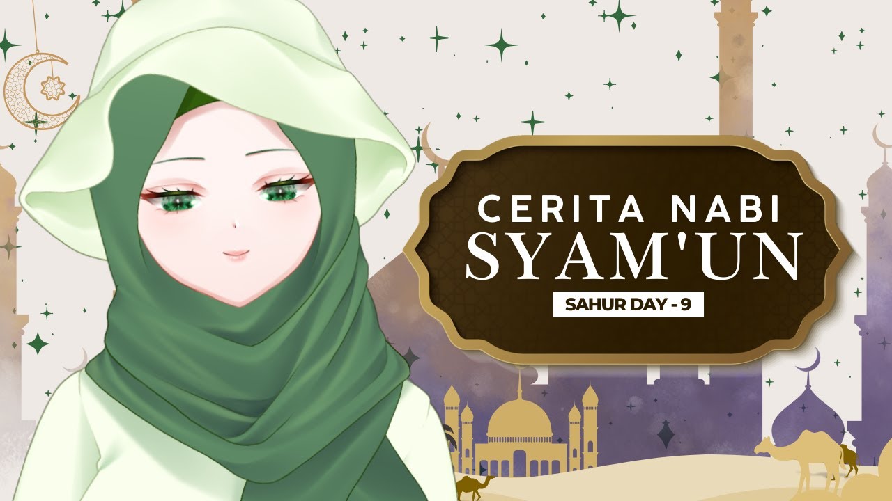 【CERITA NABI SYAM'UN】Sahur Day 10 - Bareng Alona - YouTube