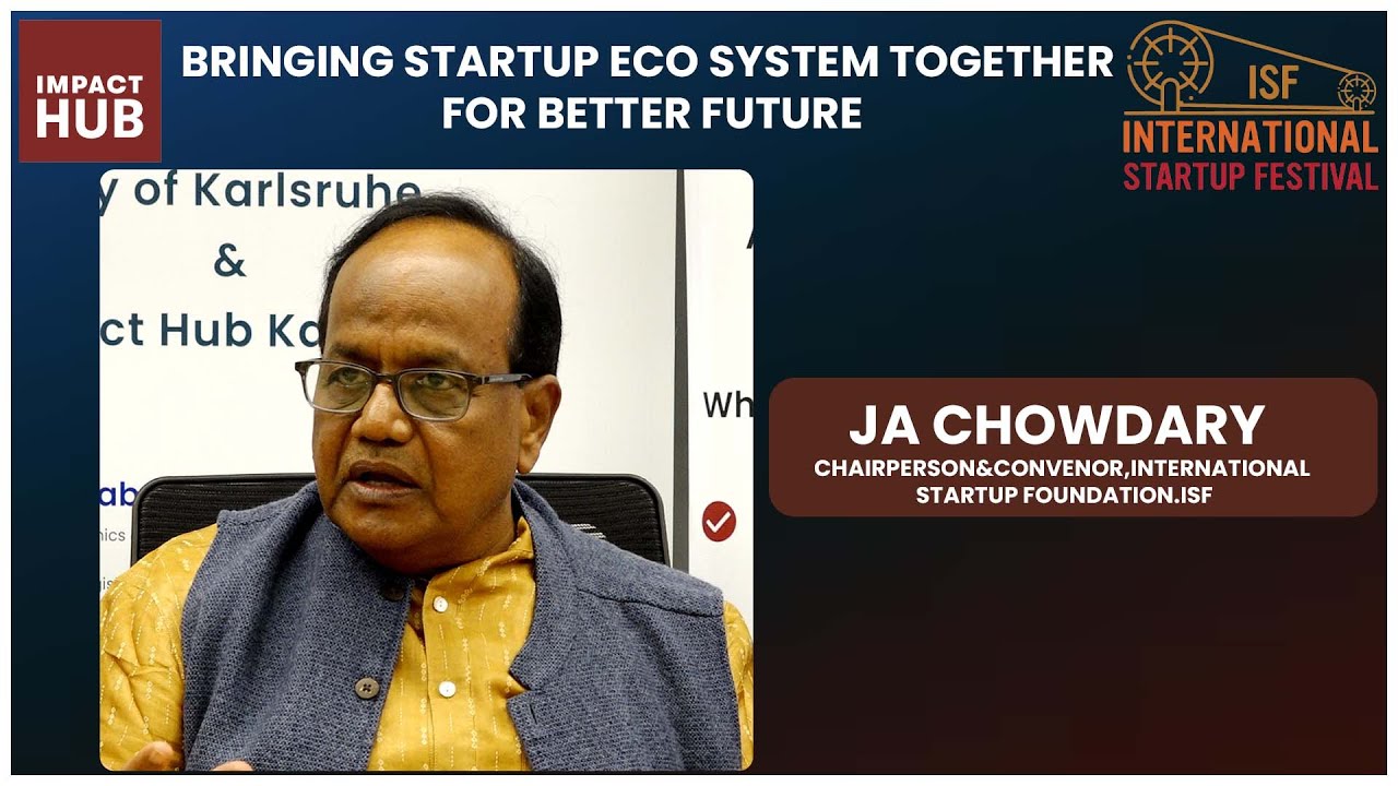 JA Chowdary | Impact Hub Hyderabad | International Startup Festival ...