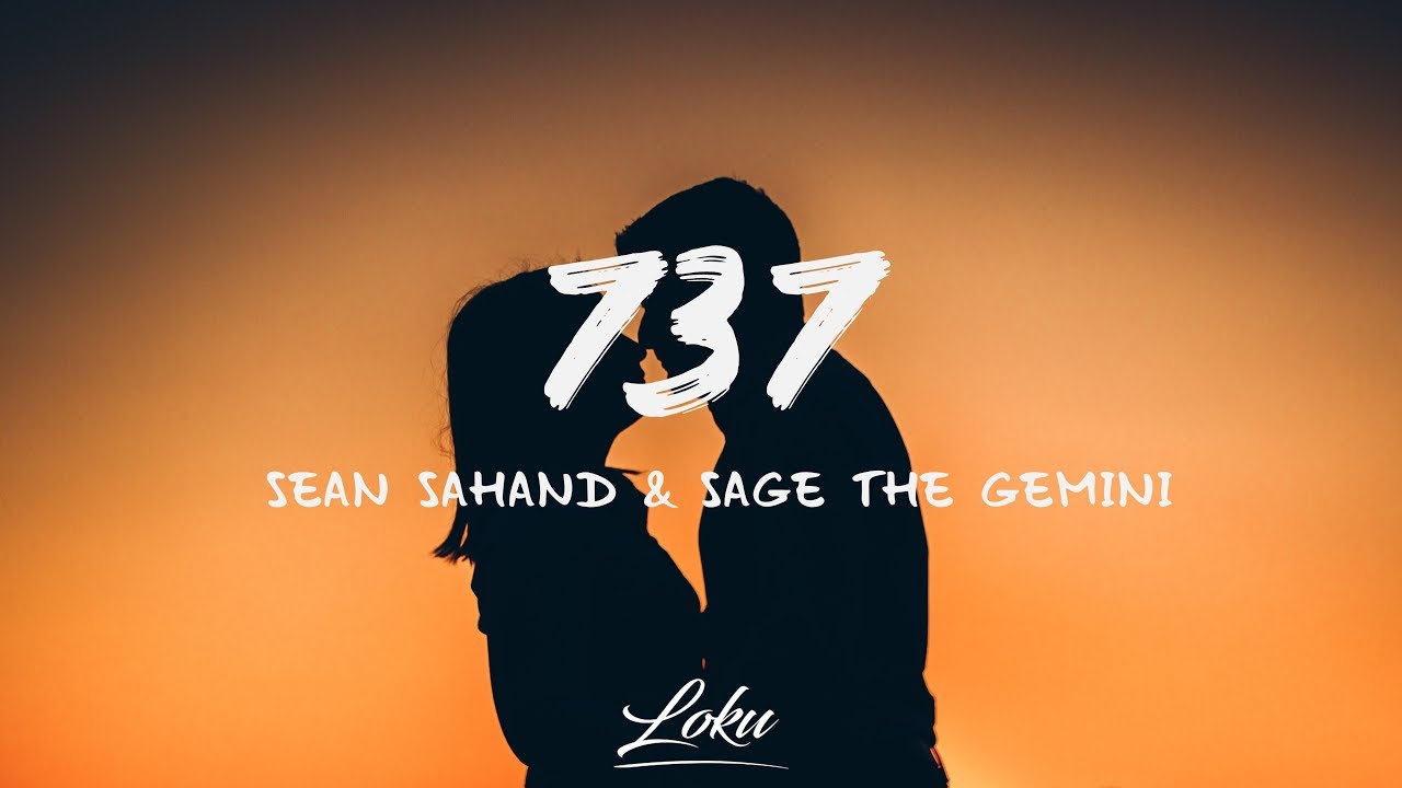 Sean Sahand - 737 (Lyrics) ft. Sage the Gemini - YouTube