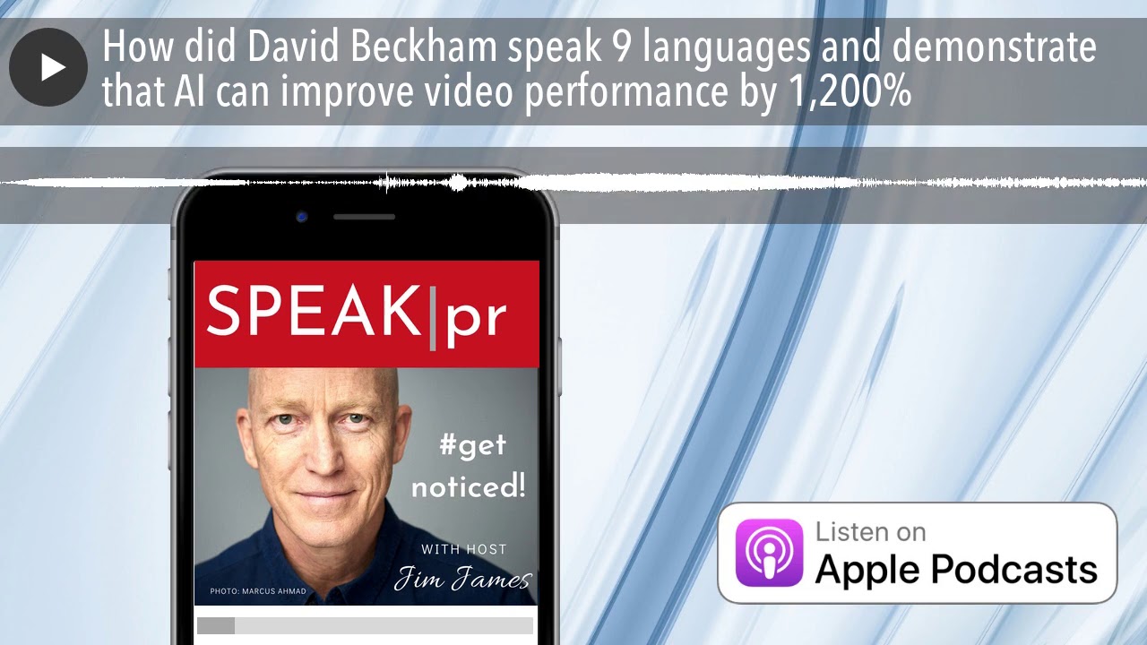 How did David Beckham speak 9 languages and demonstrate that AI can ...