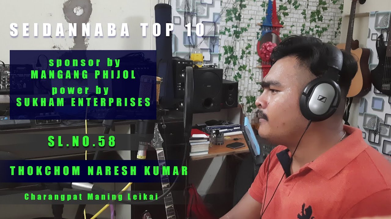SEIDANNABA TOP 10 SL.NO.58, THOKCHOM NARESH KUMAR SINGH - YouTube