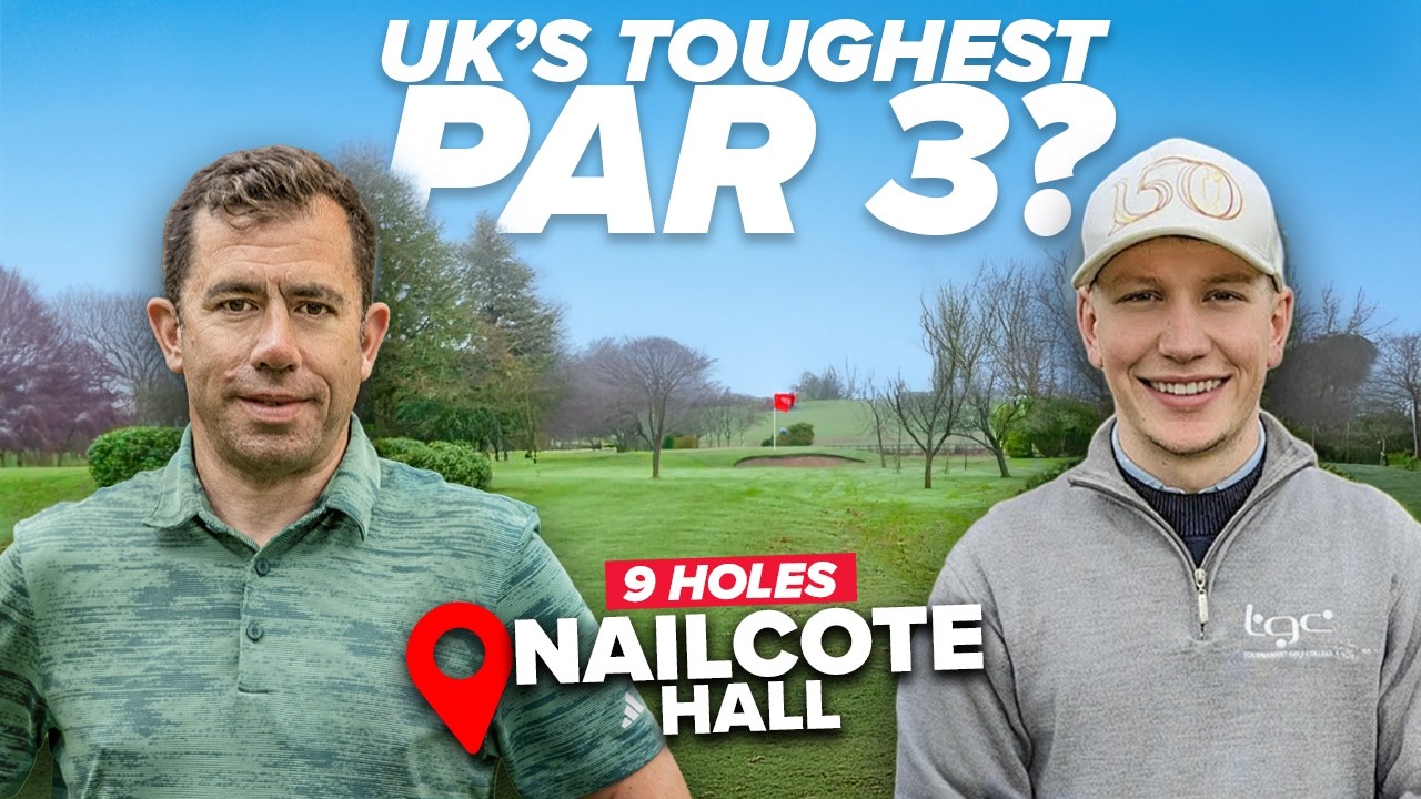 Dan v Will Warnock. 9 HOLE MATCH at Nailcote Hall, the TOUGHEST PAR 3 ...
