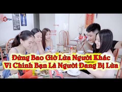 Đừng Bao Giờ Lừa Người Khác Vì Chính Bạn Là Người Đang Bị Lừa | Tập 1 ...