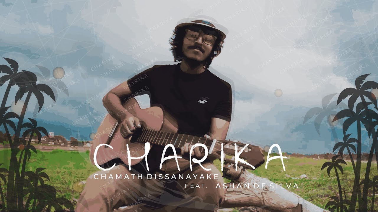 Charika (චාරිකා) - Chamath Feat. Ashan De Silva - YouTube