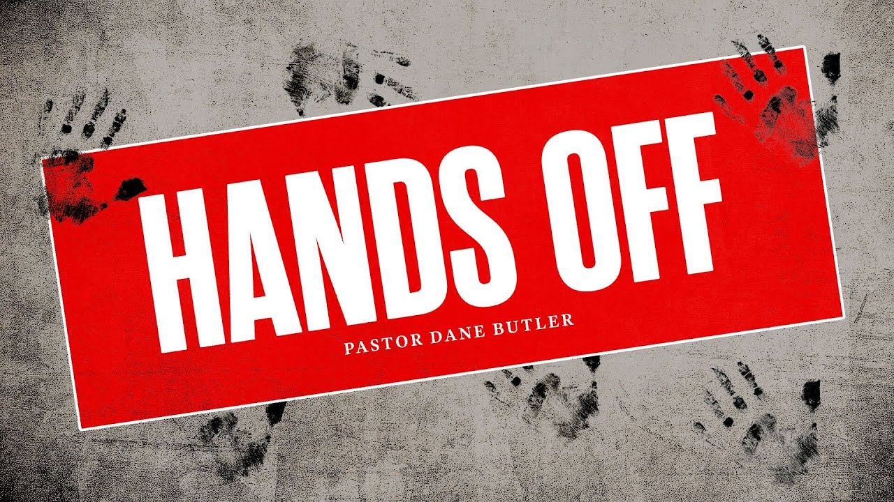 “Hands Off” by Pastor Dane Butler | Bellflower Church Service - YouTube