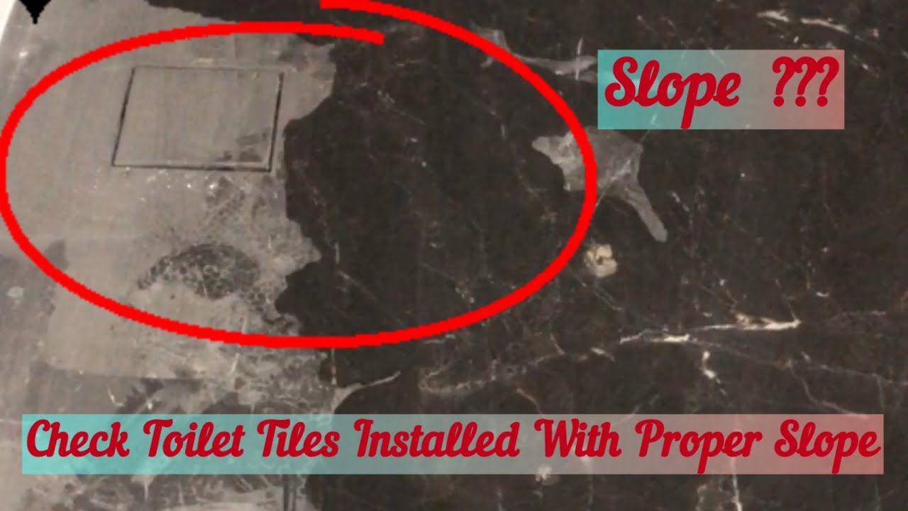 Bathroom Floor Tiles Slope || How to Check Slope for Toilet Flooring ...