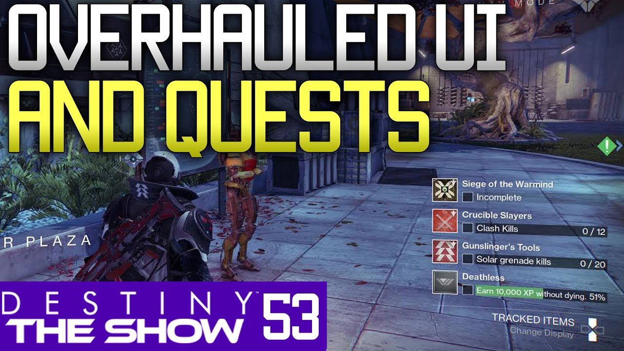 Overhauled UI & Quests | #53 Destiny The Show - YouTube