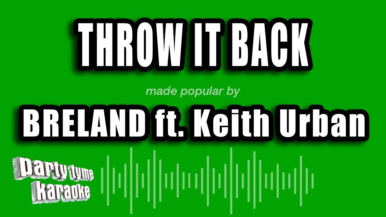BRELAND ft. Keith Urban - Throw It Back (Karaoke Version) - YouTube