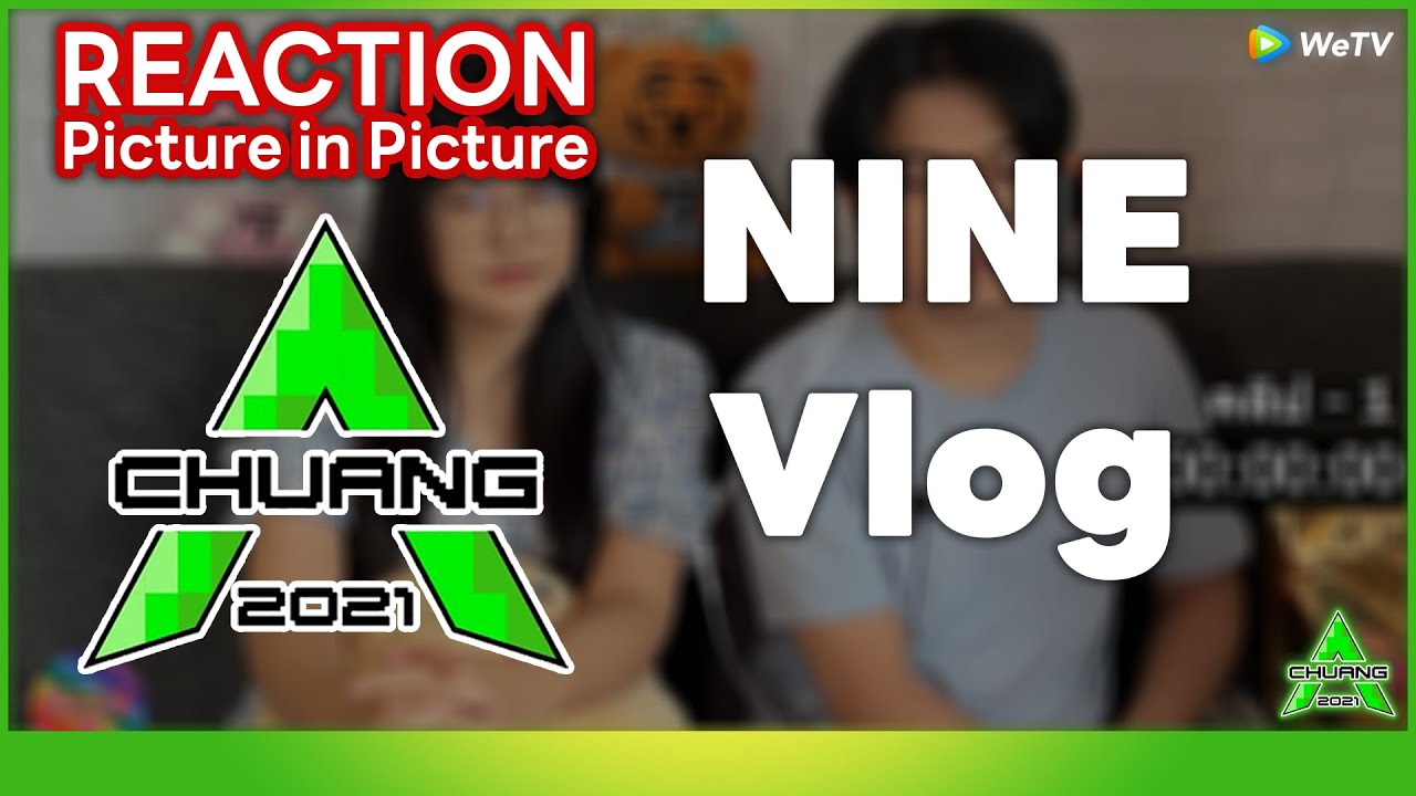 Reaction PIP | Chuang 2021 - Vlog Nine #ชวนเธอมารีแอค - YouTube
