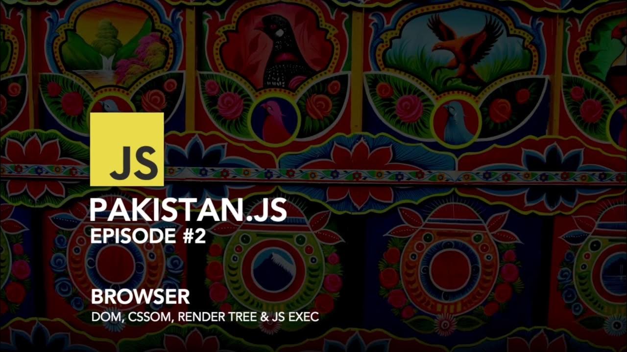 Browser Dom Cssom Render Tree And Js Exec Pakistanjs Youtube
