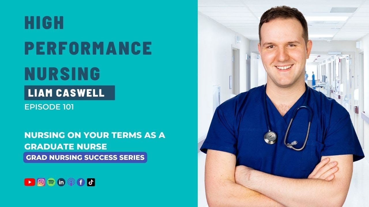 Nursing on your terms as a Graduate Nurse - Grad Success Series by Liam ...