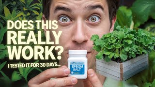 I Tested Epsom Salt on Plants