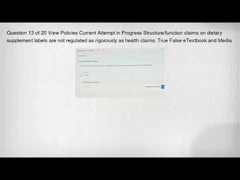 Question 13 of 20 View Policies Current Attempt in Progress Structure/function claims on dietary ...
