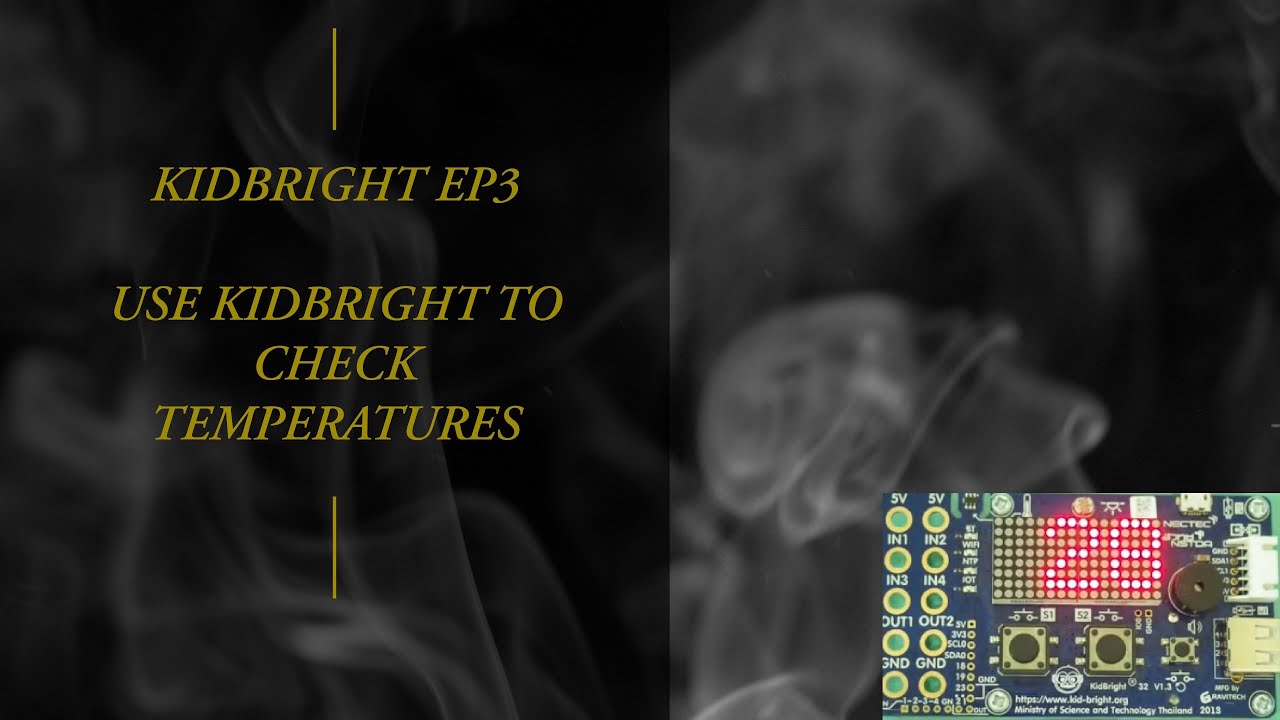 Kid Bright EP3 วัดอุณหภูมิ - เซนเซอร์วัดอุณหภูมิ (TH) - YouTube