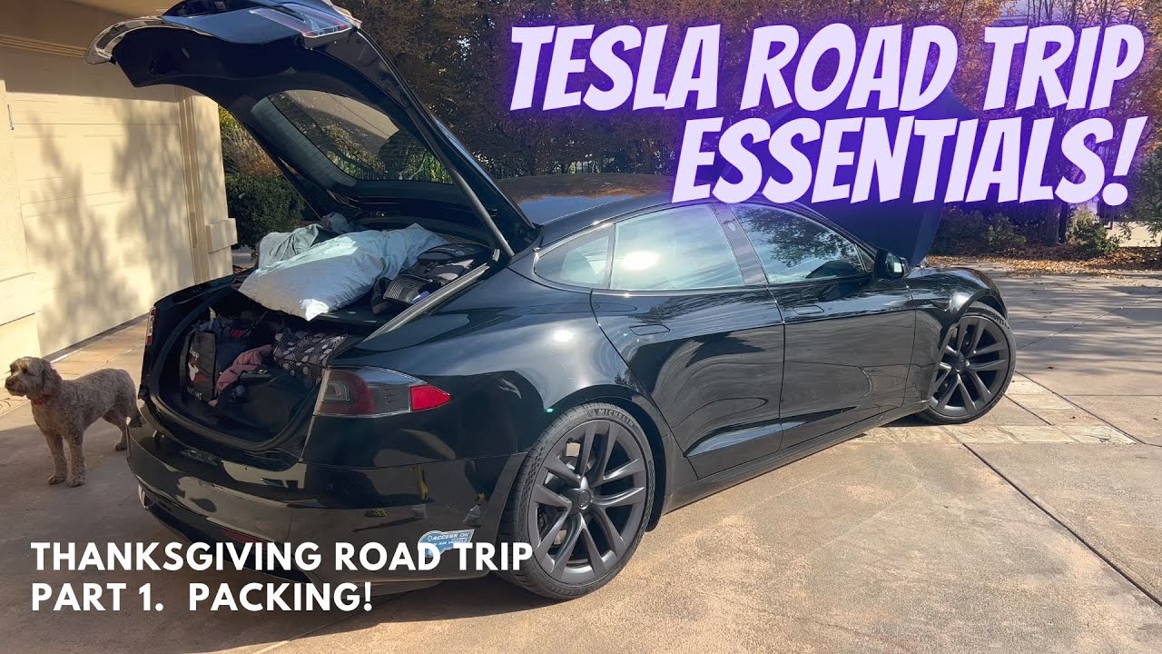 Tesla Model S Road Trip Essentials - Thanksgiving Road Trip Part 1 ...