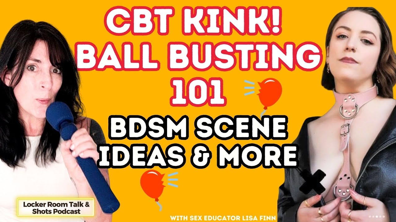 CBT Kink & Ball Busting: Everything You Need to Know - YouTube