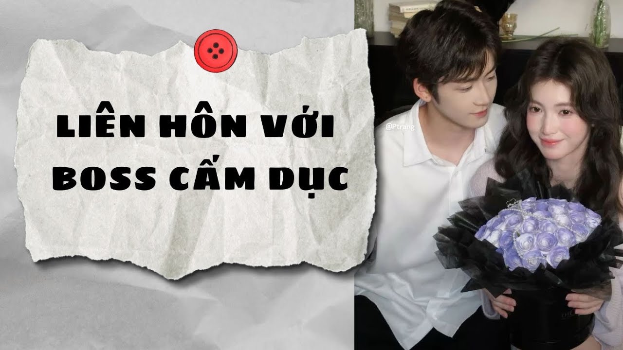 Truyện Audio || LIÊN HÔN VỚI BOSS CẤM DỤC (Full) || AnAn Audio - YouTube
