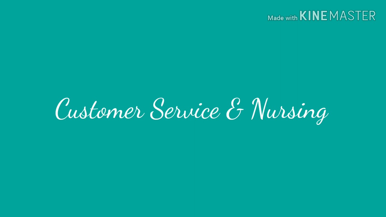 Customer Service & Nursing - YouTube