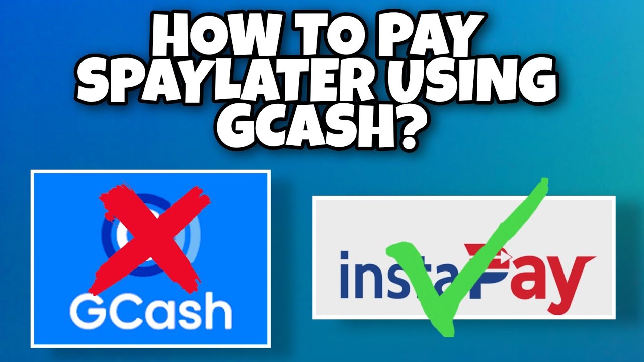 How to Pay SPaylater Using GCash | InstaPay - YouTube