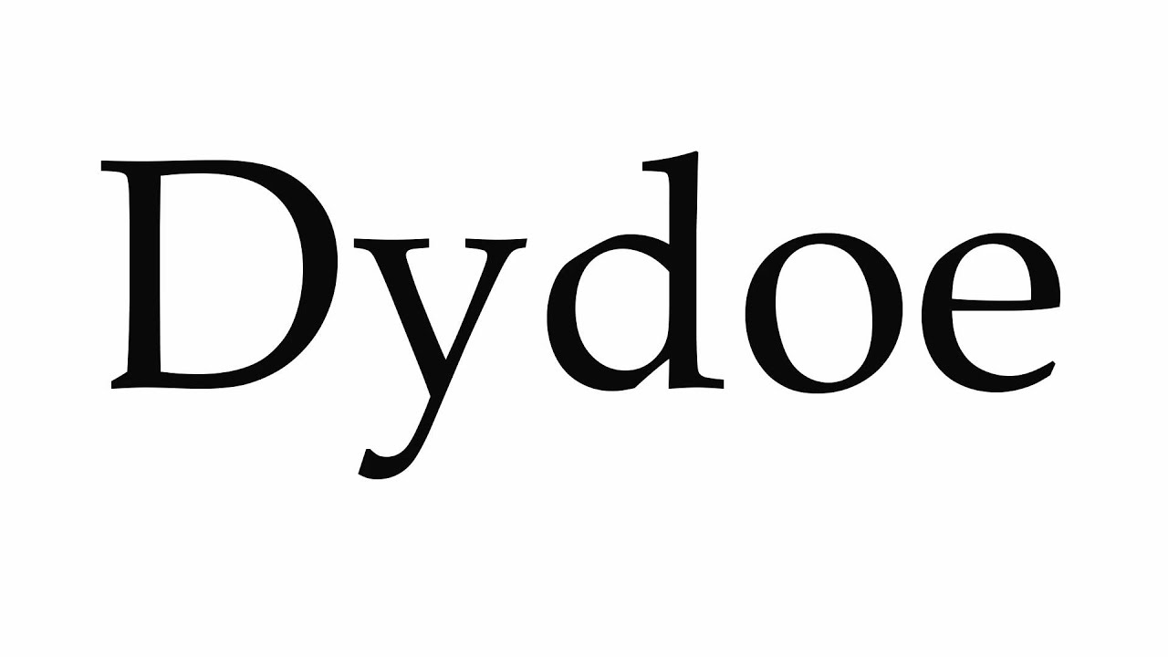 How to Pronounce Dydoe - YouTube
