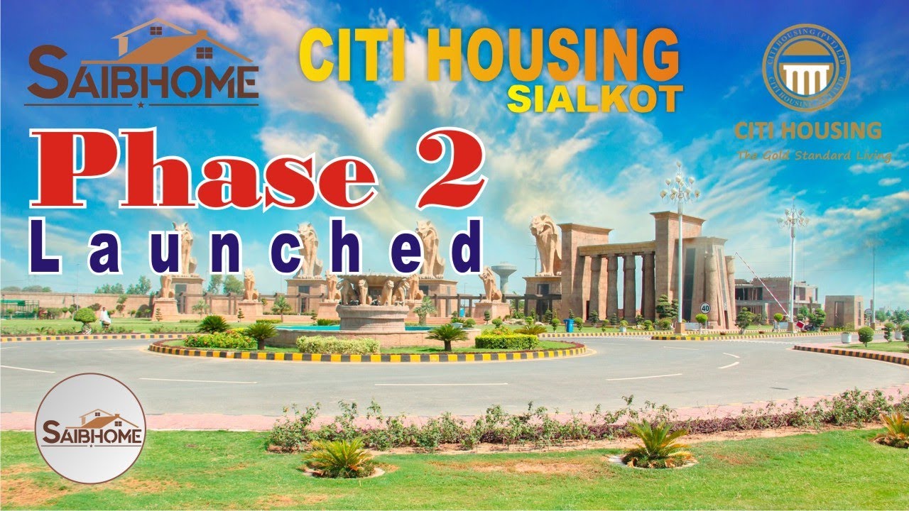 PHASE II LAUNCHED | CITI HOUSING SIALKOT | FULL DETAIL INFORMATION | SAIB-HOMES - YouTube