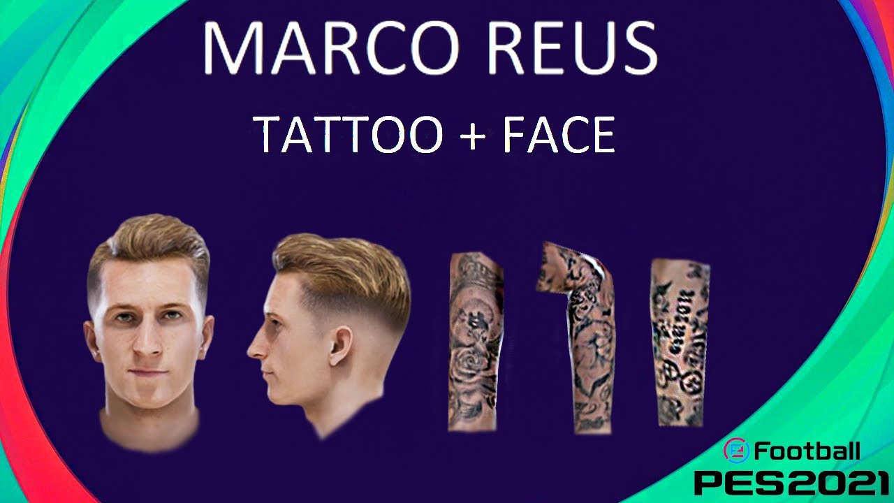 Marco Reus Face + Tattoo Pes 2021 - YouTube