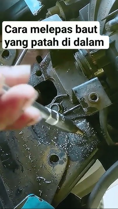 cara lepas baut yang patah di dalam. - YouTube