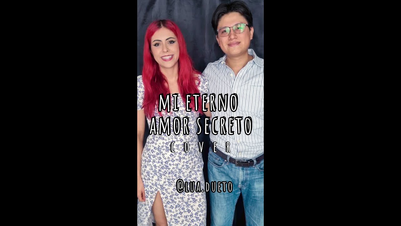 Cover "Mi eterno amor secreto" - Marco Antonio Solis (by LUA Dueto) - YouTube