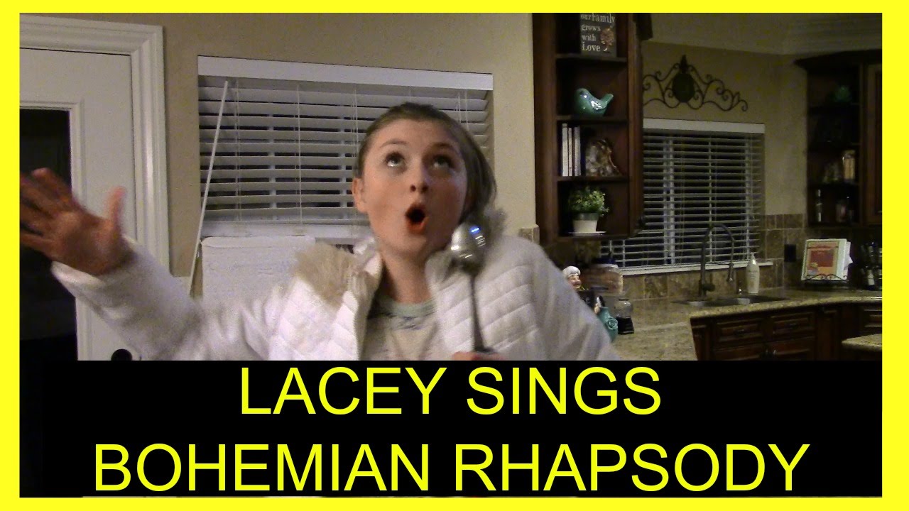 LACEY SINGS BOHEMIAN RHAPSODY - YouTube