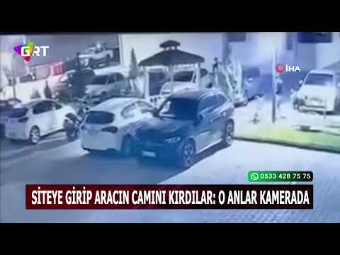 Siteye Girip Aracın Camını Kırdılar O Anlar Kamerada