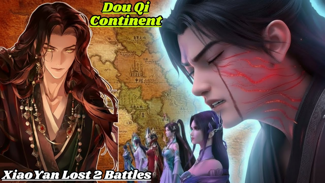 Dou Qi Continent Details | Xiao Yan Lost 2 Battles | Battle Through The ...